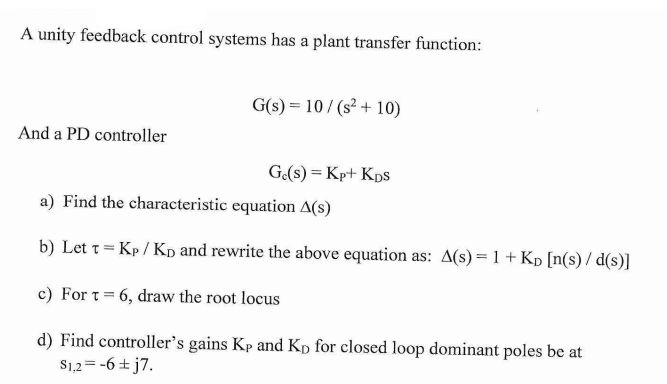 Solved A unity feedback control systems has a plant transfer | Chegg.com