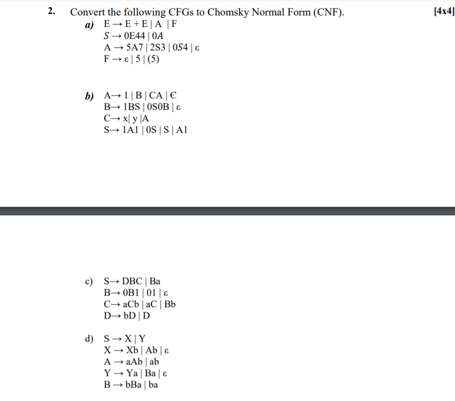 Solved 2. (4x4) Convert the following CFGs to Chomsky Normal | Chegg.com
