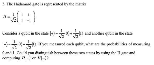 3. The Hadamard gate is represented by the matrix 1 | Chegg.com