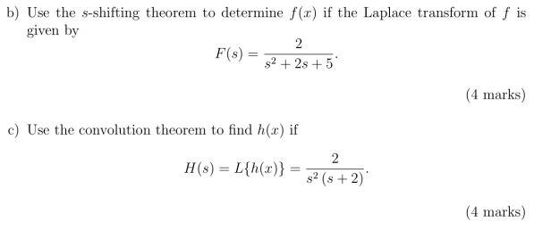 Solved b) Use the s-shifting theorem to determine f(x) if | Chegg.com
