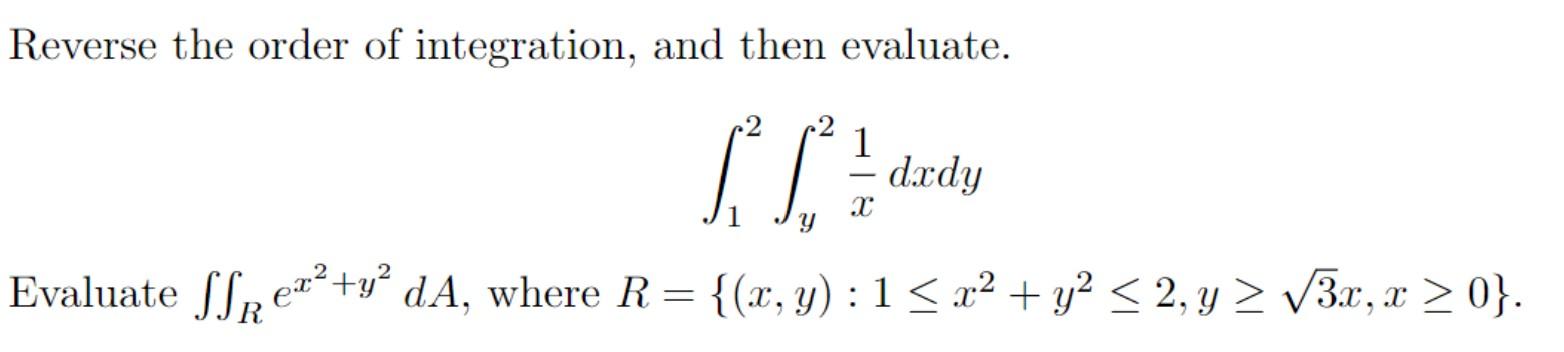 Solved Reverse the order of integration, and then evaluate. | Chegg.com