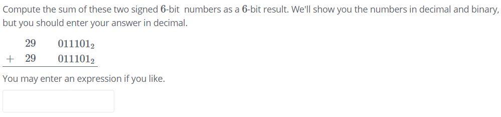 Solved Compute the sum of these two signed 6-bit numbers as | Chegg.com