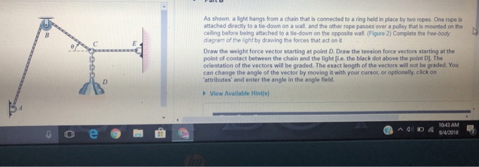 As shown, a light hangs from a chain that is | Chegg.com