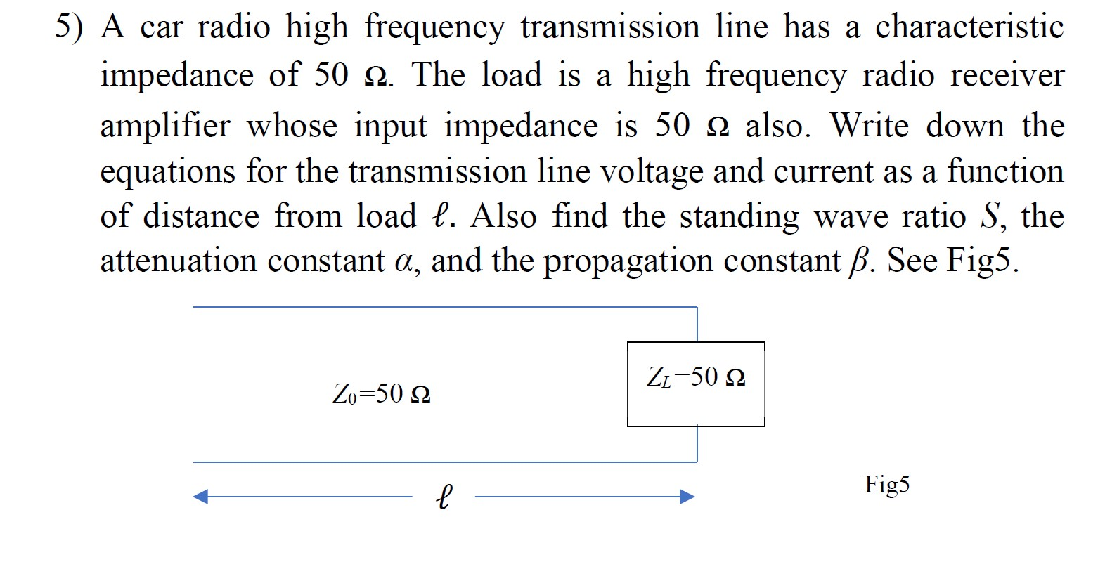 Solved 5) A car radio high frequency transmission line has a | Chegg.com