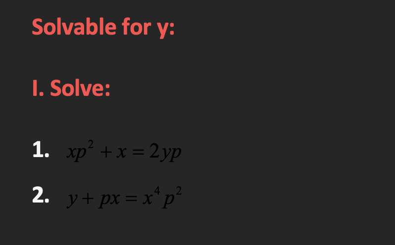 Solved Solvable for y ﻿:I. Solve:xp2+x=2ypy+px=x4p2 | Chegg.com