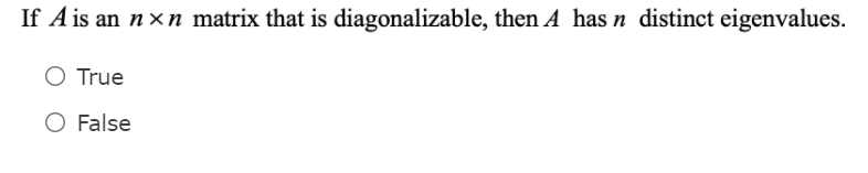 Solved If A is an nxn matrix that is diagonalizable, then A | Chegg.com