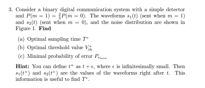 3. Consider a binary digital communication system | Chegg.com