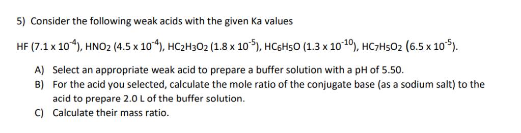 Solved 5) Consider the following weak acids with the given | Chegg.com