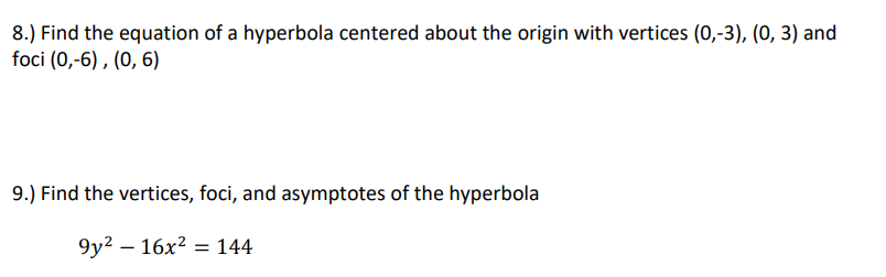 Solved 8.) Find the equation of a hyperbola centered about | Chegg.com
