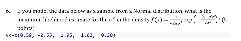 Solved 6. If you model the data below as a sample from a | Chegg.com