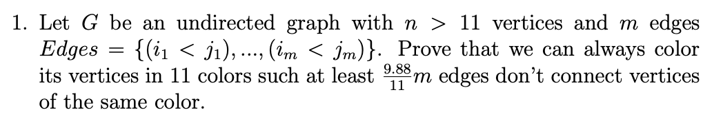 Solved 1. Let G be an undirected graph with n > 11 vertices | Chegg.com