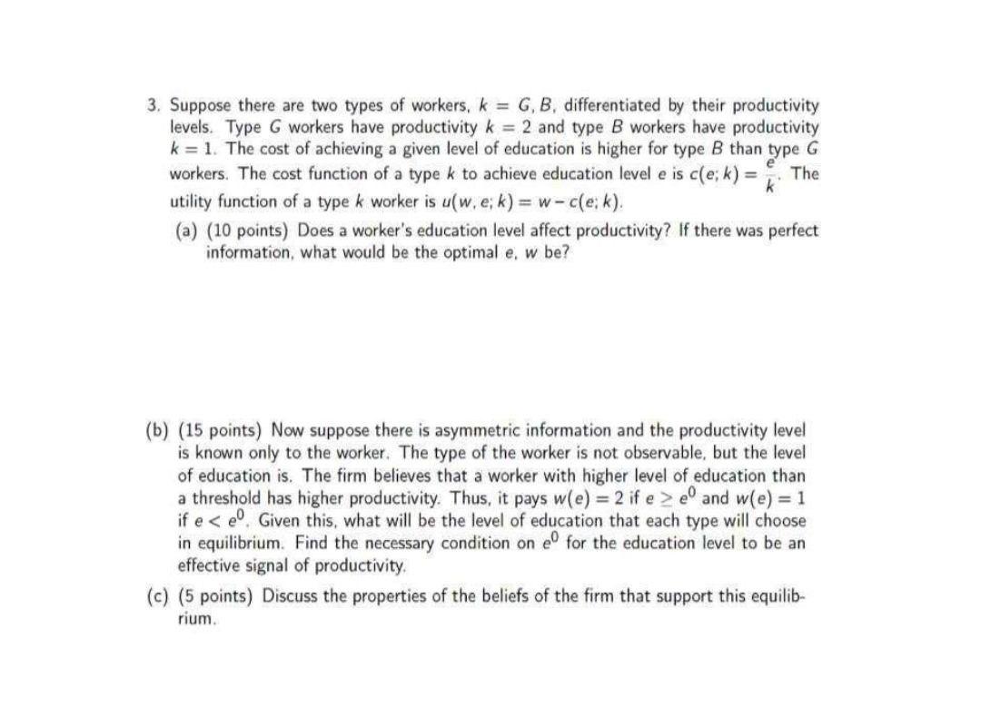 Solved 3. Suppose there are two types of workers, k = G, B, | Chegg.com