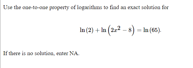 Solved Use the one-to-one property of logarithms to find an | Chegg.com