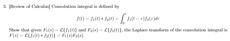 Solved 3. [Review of Calculus] Convolution integral is | Chegg.com