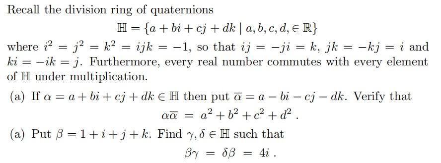 Solved = = = = = Recall the division ring of quaternions H = | Chegg.com