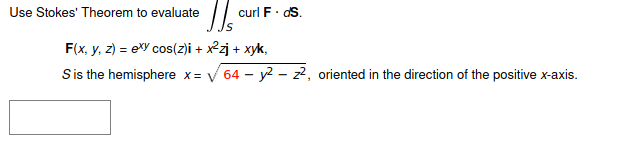 Solved Use Stokes' Theorem to evaluate Ils curl F. ds. F(x, | Chegg.com
