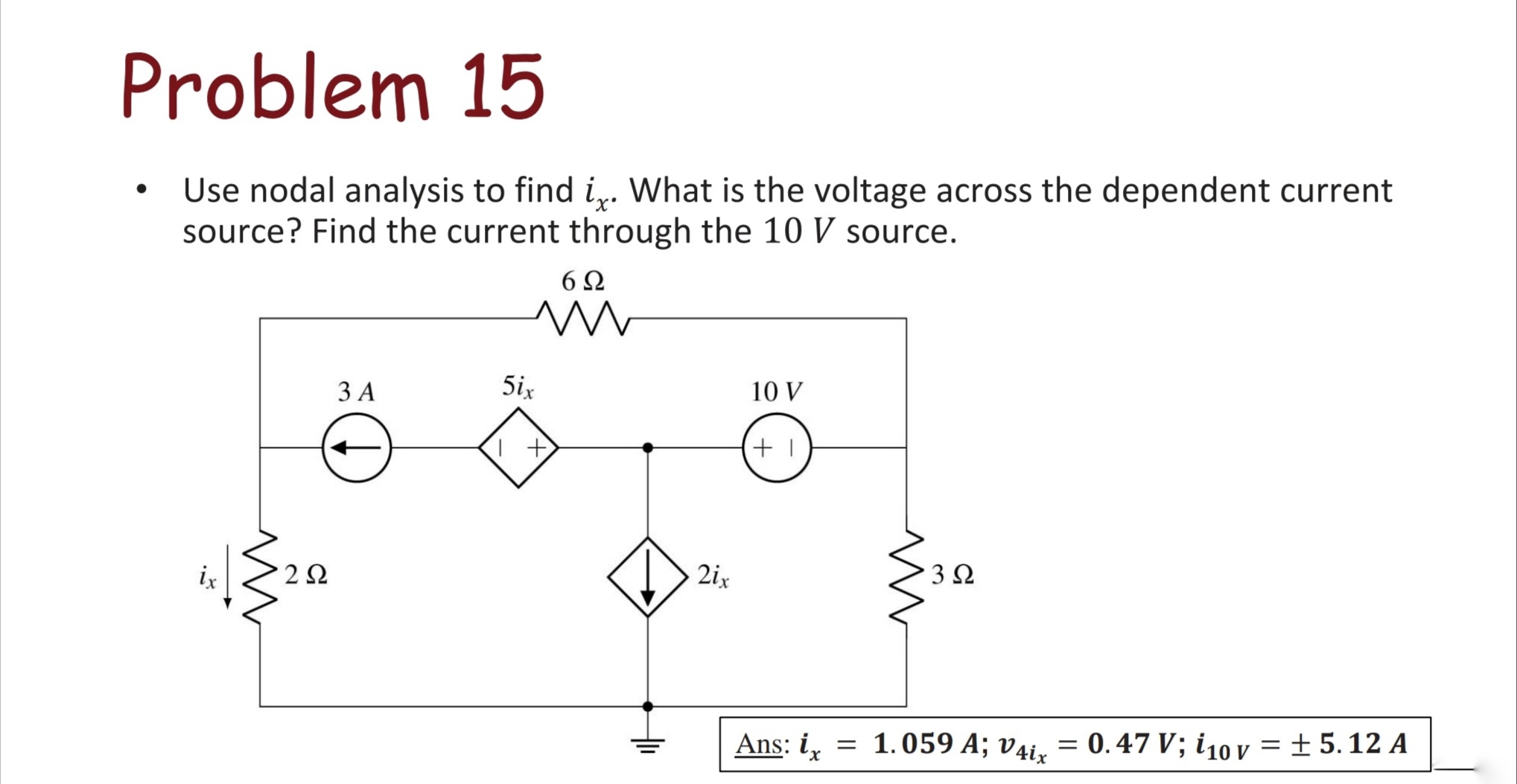 Solved - Use nodal analysis to find ix. What is the voltage | Chegg.com