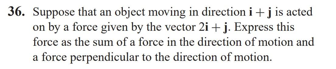 Solved 36. Suppose that an object moving in direction i+j is | Chegg.com