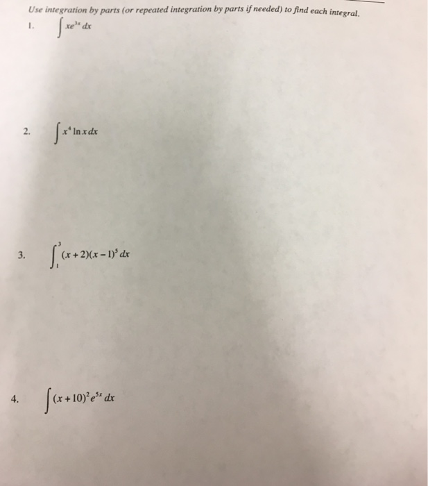 Solved Use integration by parts (or repeated integration by | Chegg.com