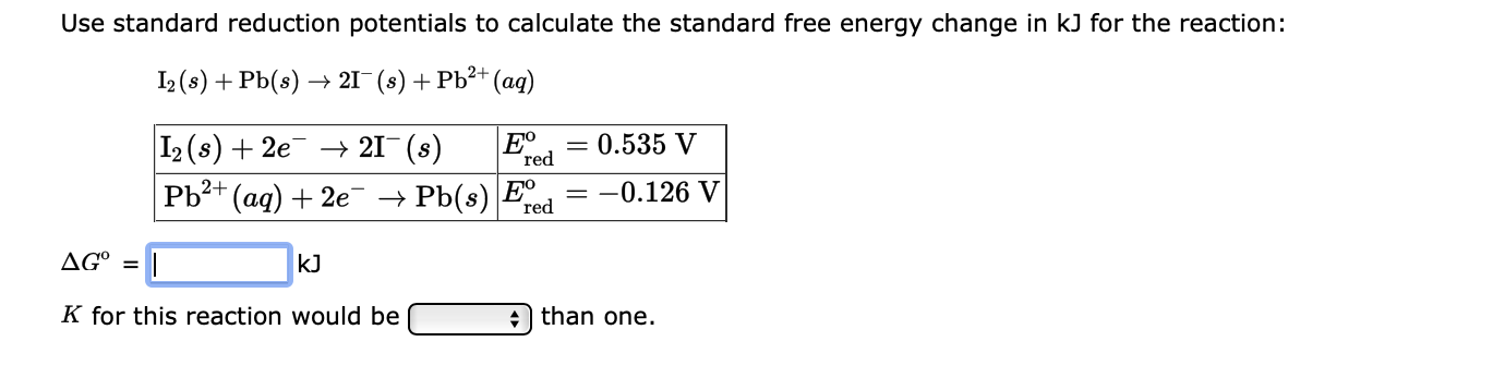 Solved Use standard reduction potentials to calculate the | Chegg.com