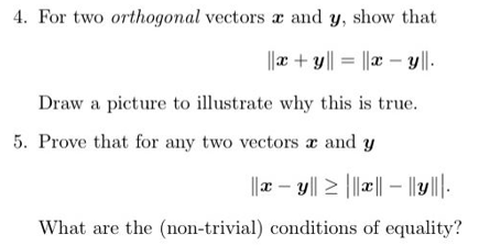 Solved 4. For two orthogonal vectors x and y, show that | Chegg.com