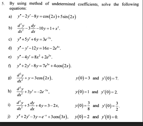 Solved 5. By using method of undetermined coefficients, | Chegg.com