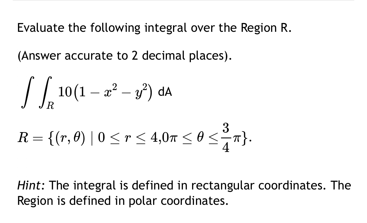 Solved Evaluate the following integral over the Region | Chegg.com