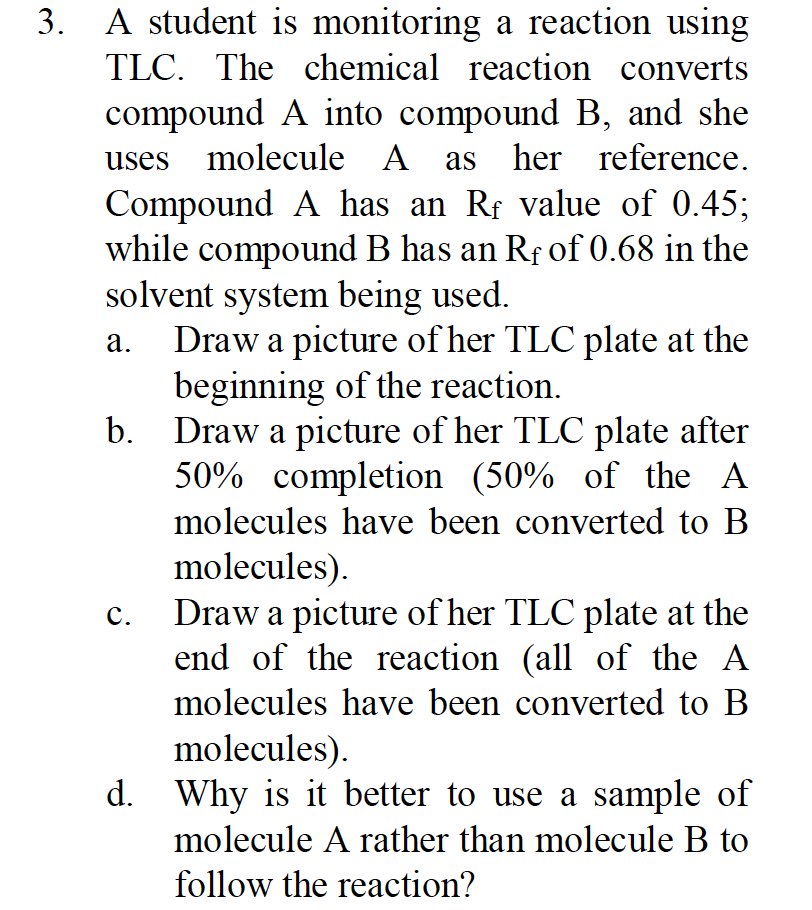 Solved 3. A student is monitoring a reaction using TLC. The | Chegg.com