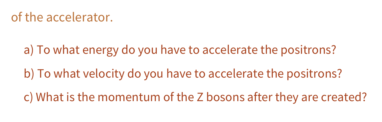 Solved 6) You have access to an accelerator that can produce | Chegg.com