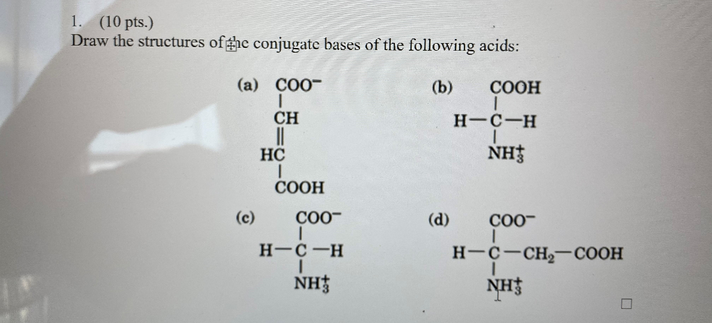 Solved 1. (10 pts.) Draw the structures of the conjugate | Chegg.com