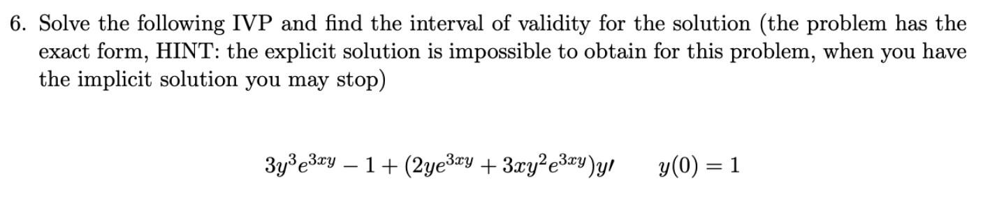 Solved Solve the following IVP and find the interval of | Chegg.com