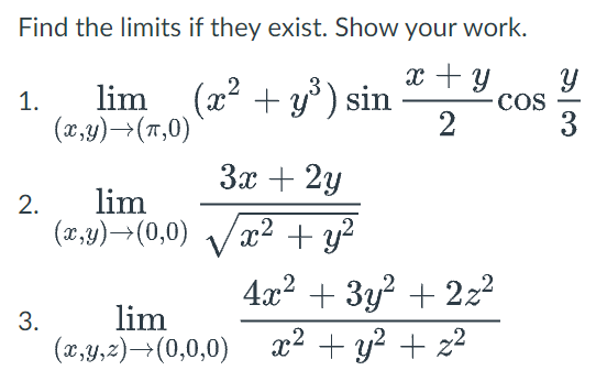 Solved Find the limits if they exist. Show your work. 1. | Chegg.com