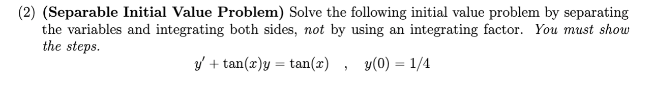 Solved (2) (Separable Initial Value Problem) Solve the | Chegg.com