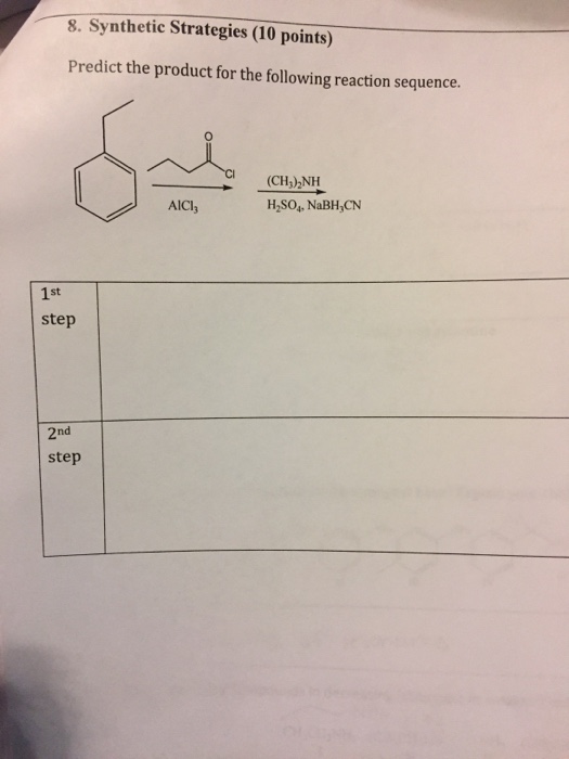 Solved 8. Synthetic Strategies (10 points) Predict the | Chegg.com