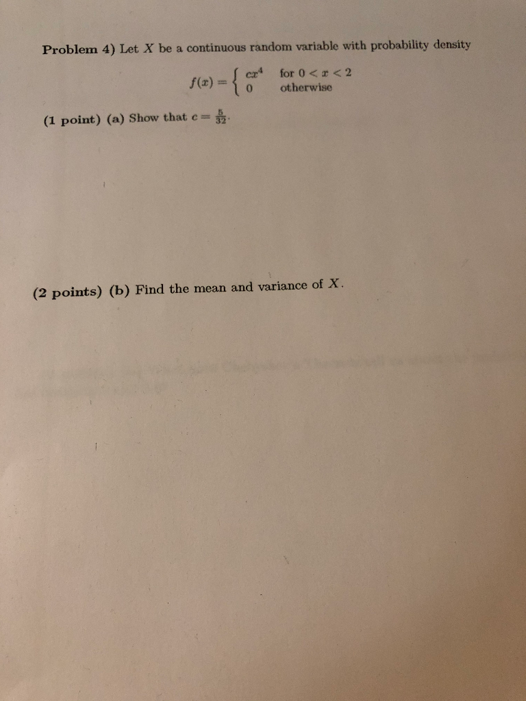 Solved Problem 4) Let X be a continuous random variable with | Chegg.com