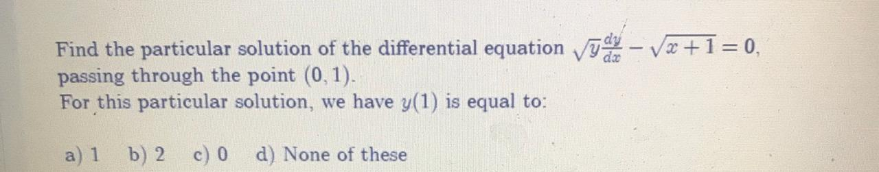 Solved Find the particular solution of the differential | Chegg.com