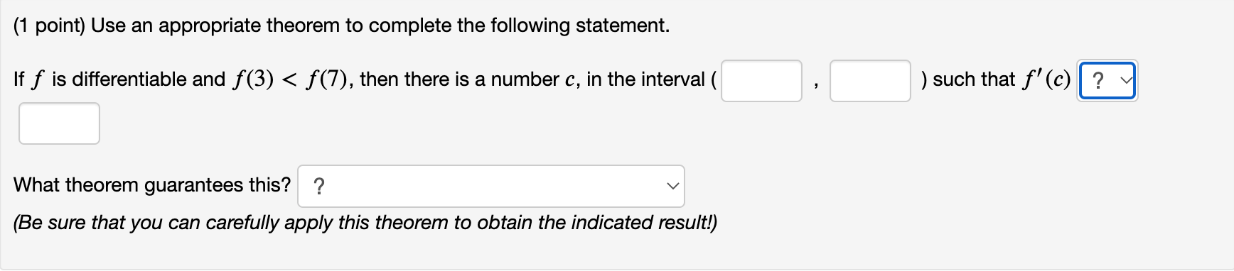 Solved (1 point) Use an appropriate theorem to complete the | Chegg.com