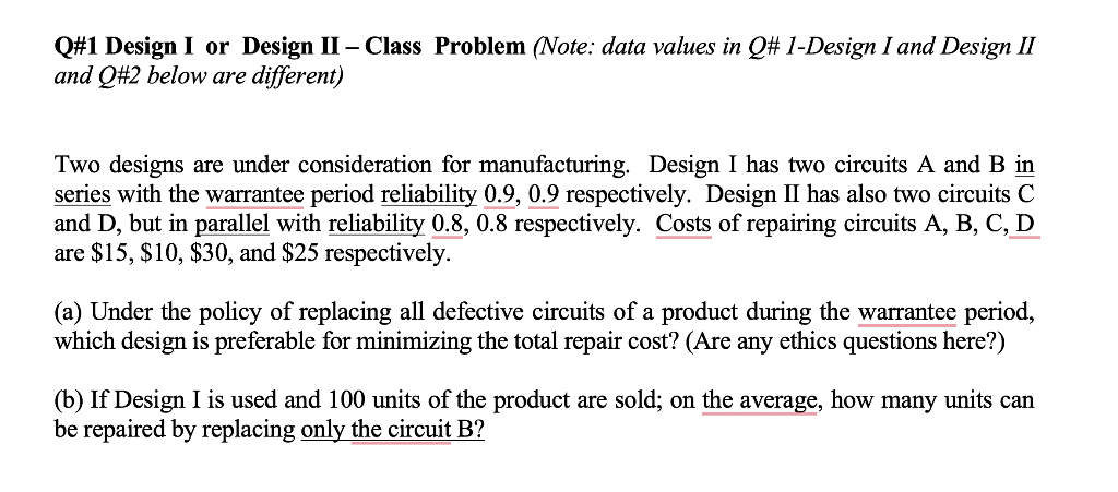 Solved Q\#1 Design I or Design II - Class Problem (Note: | Chegg.com