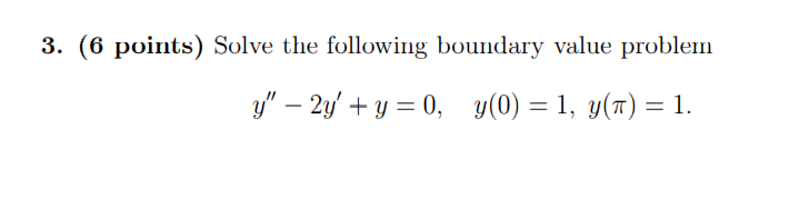 Solved 3. (6 points) Solve the following boundary value | Chegg.com