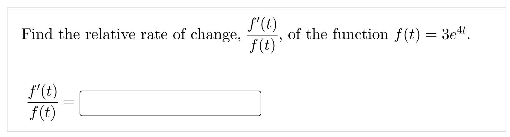 Solved Find the relative rate of change, f'(t) f(t) || f'(t) | Chegg.com