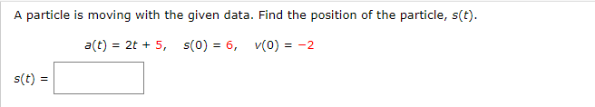 Solved A particle is moving with the given data. Find the | Chegg.com