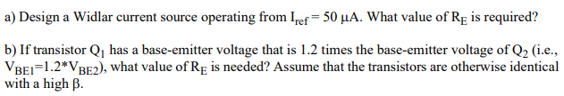 Solved a) Design a Widlar current source operating from Iref | Chegg.com