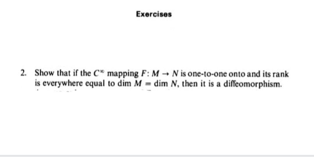 Solved Exercises 2. Show that if the C™ mapping F: M - N is | Chegg.com