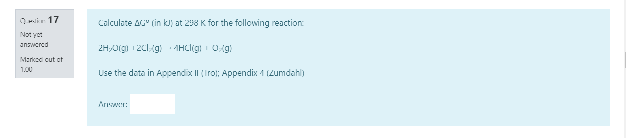 Solved Question 17 Calculate AGº (in kJ) at 298 K for the | Chegg.com