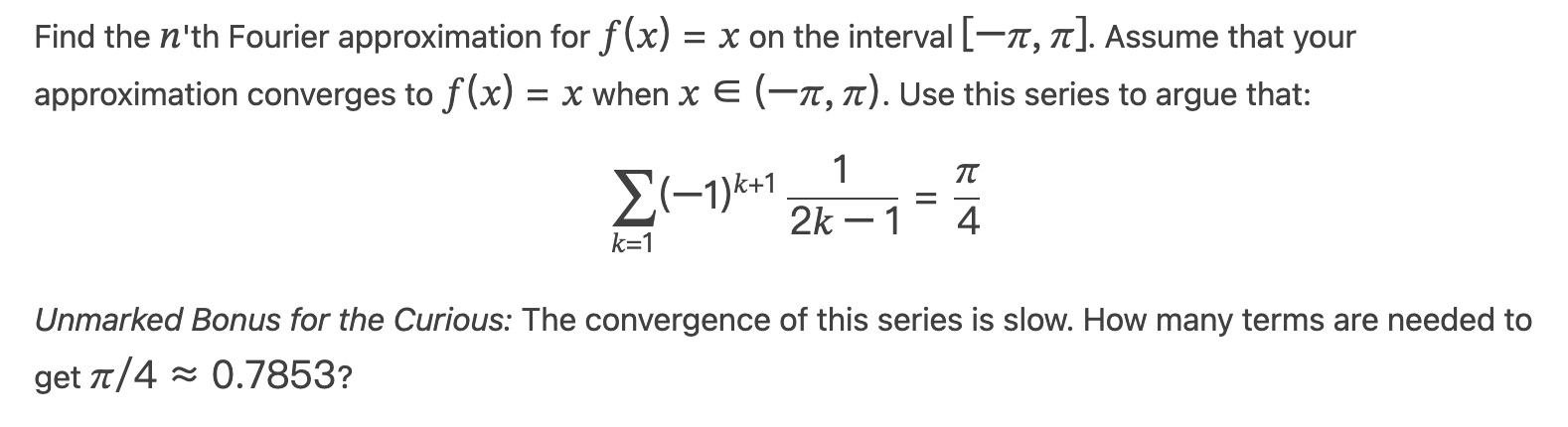 Solved Find the n′ th Fourier approximation for f(x)=x on | Chegg.com