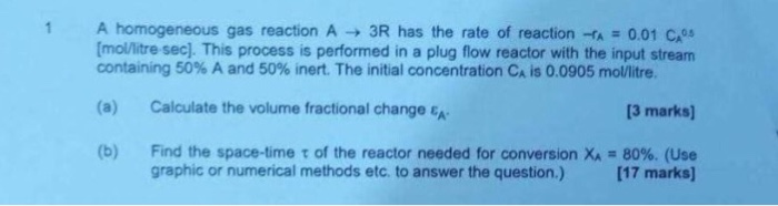 Solved 1 A homogeneous gas reaction A ? 3R has the rte of | Chegg.com