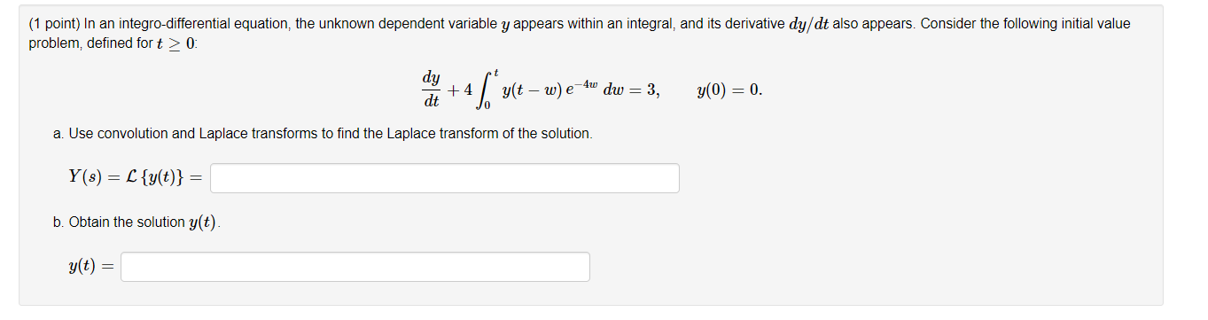 Solved (1 point) In an integro-differential equation, the | Chegg.com