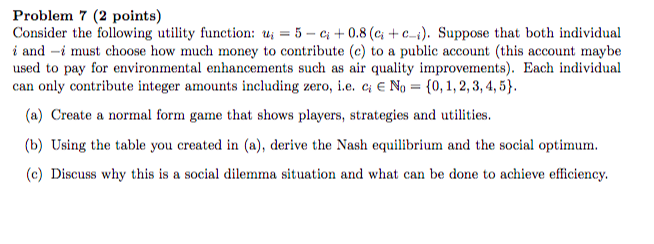 Solved Problem 7 ( 2 points) Consider the following utility | Chegg.com