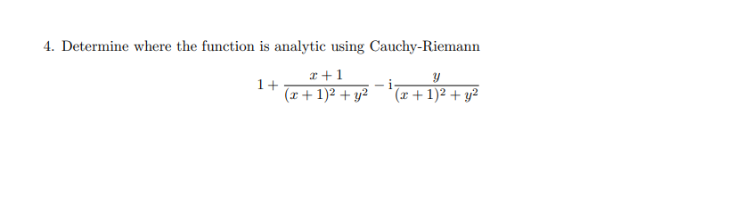 Solved 4. Determine where the function is analytic using | Chegg.com
