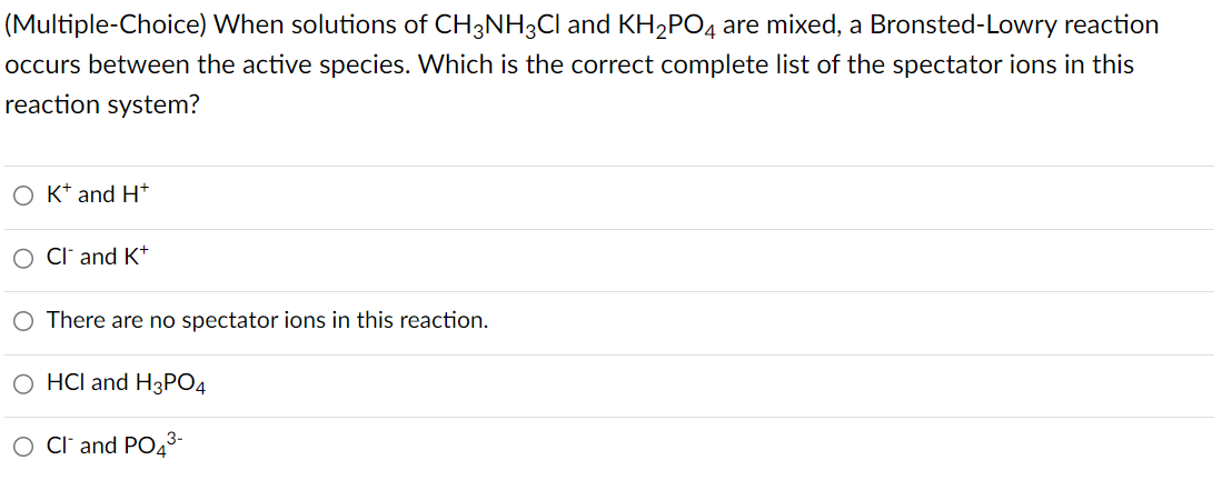 Solved (Multiple-Choice) When solutions of CH3NH3Cl and | Chegg.com